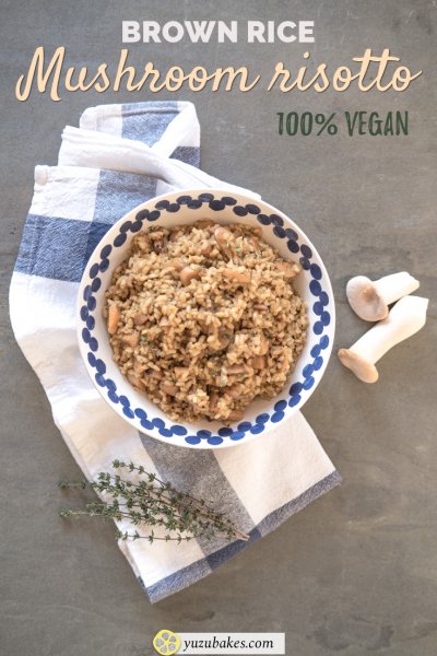 Vegan Brown rice mushroom risotto | Yuzu Bakes